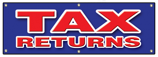 TAX RETURNS BANNER SIGN file income taxes signs accountant IRS W2 ...