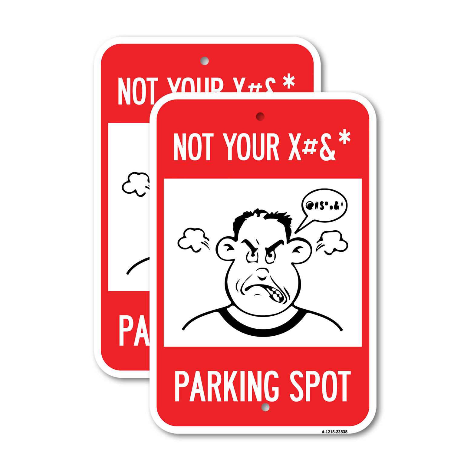 Not Your Parking Spot with Graphics Heavy Gauge Aluminum Parking Sign ...