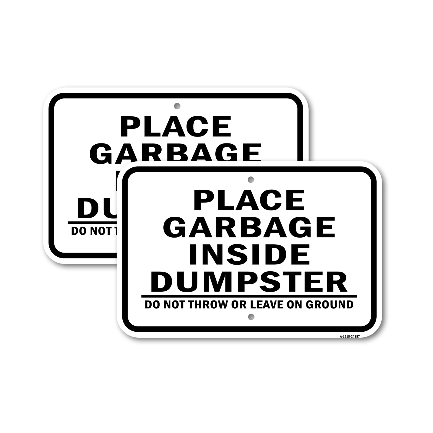 Place Garbage Inside Dumpster Do Not Throw Or L Heavy Gauge Metal ...