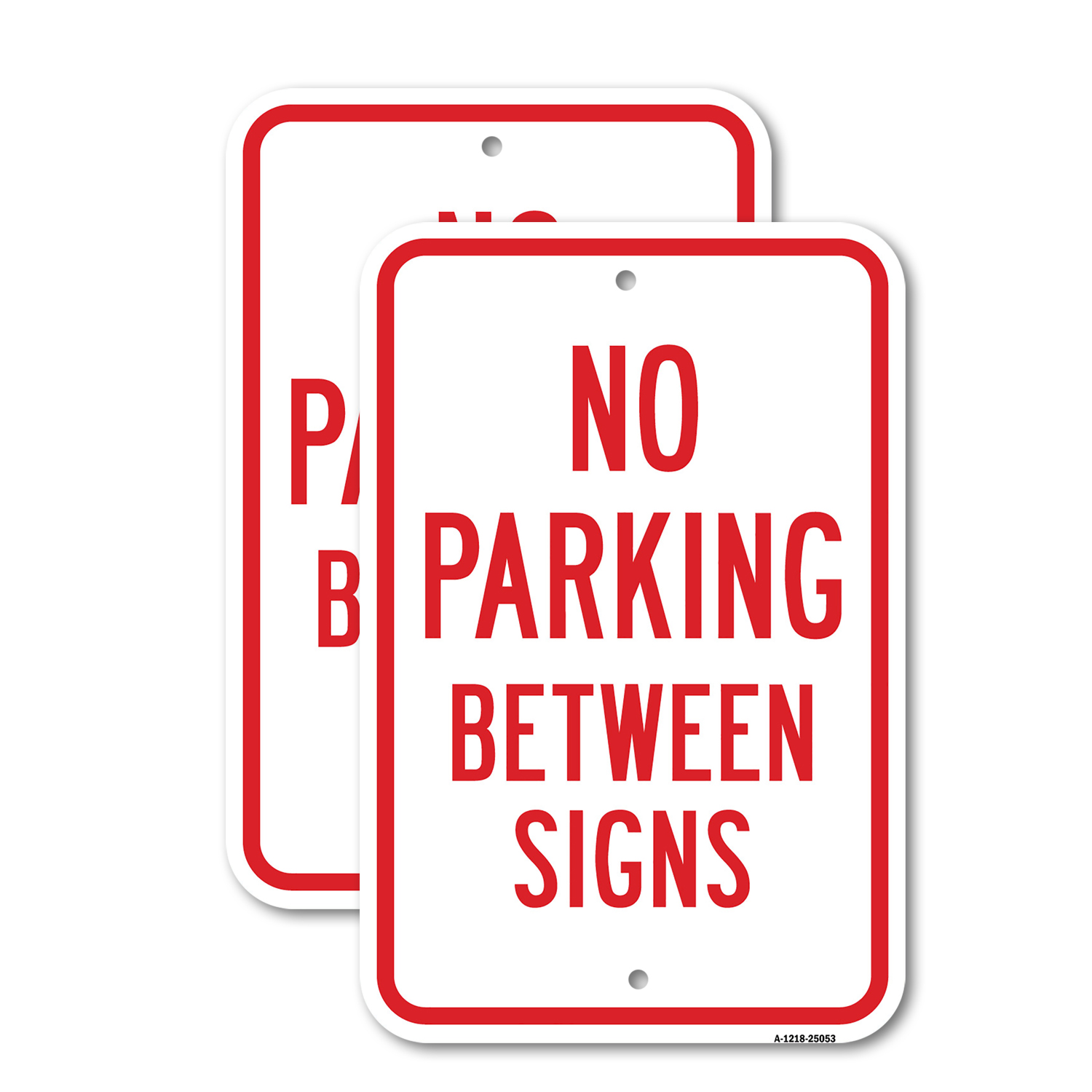 No Parking Between Signs Heavy Gauge Aluminum Parking Sign Rust Proof ...