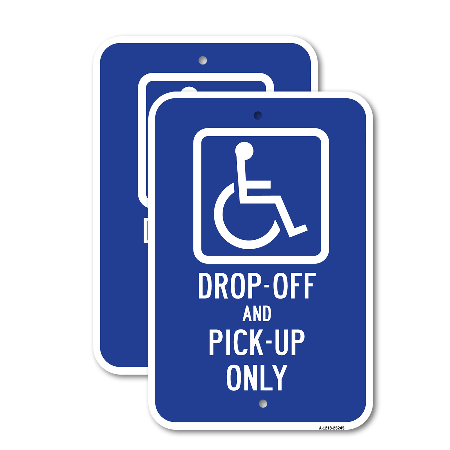 Handicap Drop-Off And Pick-Up Only Sign Heavy Gauge Aluminum Parking ...