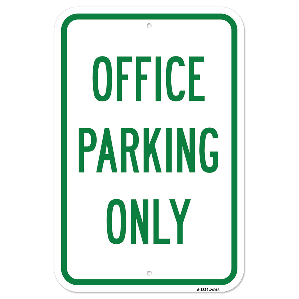 Office Parking Only Heavy Gauge Aluminum Parking Sign Rust Proof | eBay