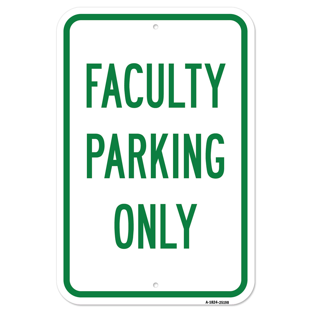 Faculty Parking Only Heavy Gauge Aluminum Parking Sign Rust Proof | eBay