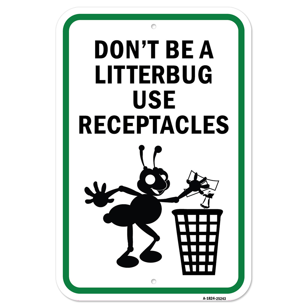Don't Be A Litterbug Use Receptacles Heavy Gauge Aluminum Parking Sign ...