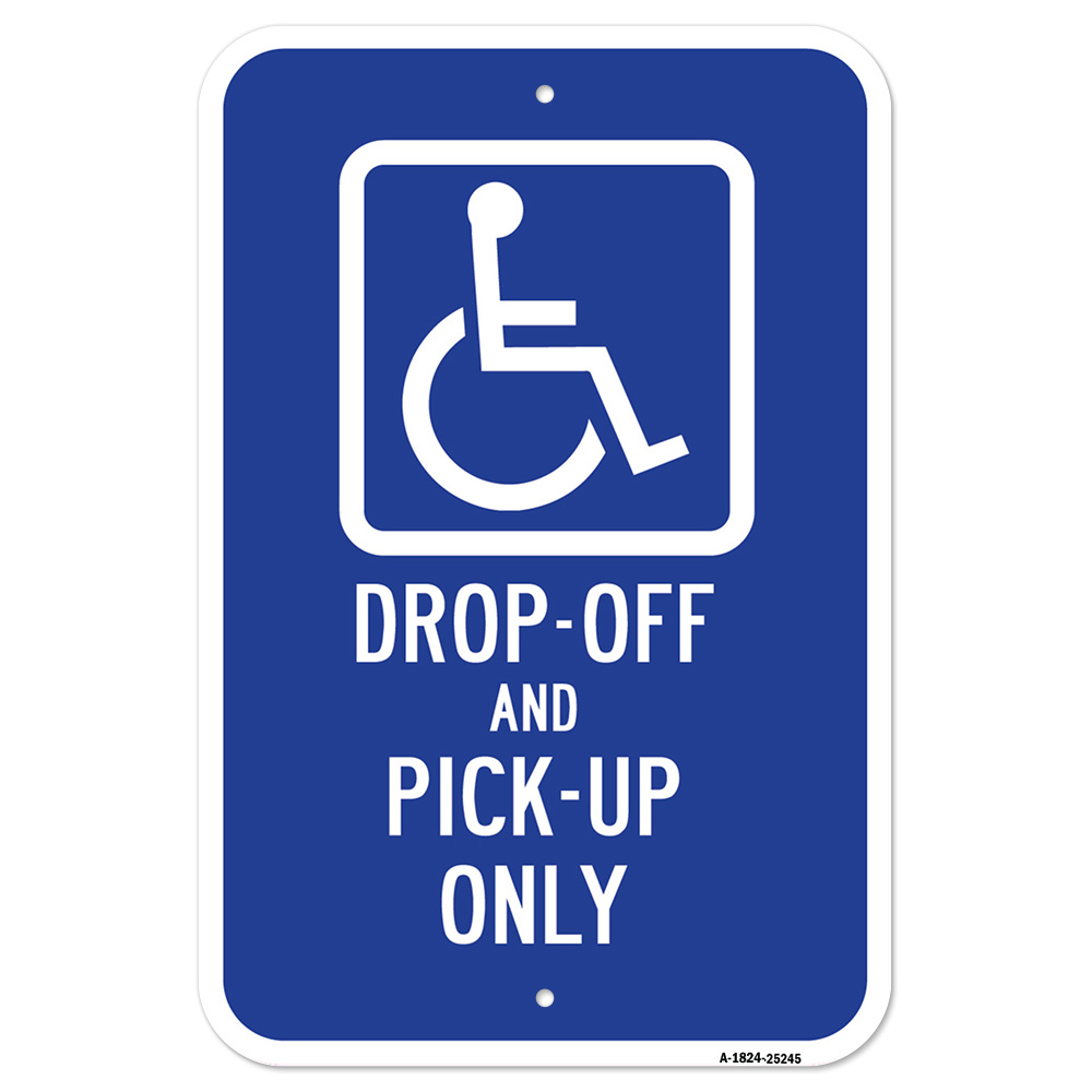 Handicap Drop-Off And Pick-Up Only Sign Heavy Gauge Aluminum Parking ...