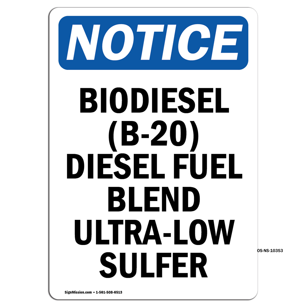 Biodiesel (B-20) Diesel Fuel Blend OSHA Notice Sign Metal Plastic Decal ...