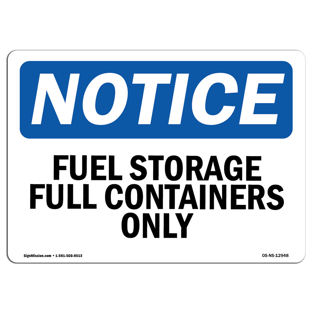 Fuel Storage Full Containers Only OSHA Notice Sign Metal Plastic Decal ...