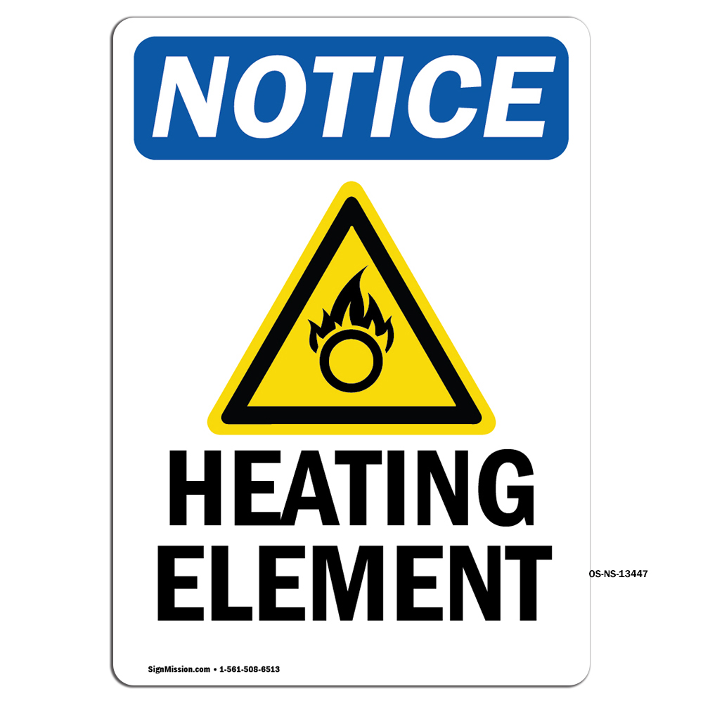 Heating Element With Symbol OSHA Notice Sign Metal Plastic Decal | eBay