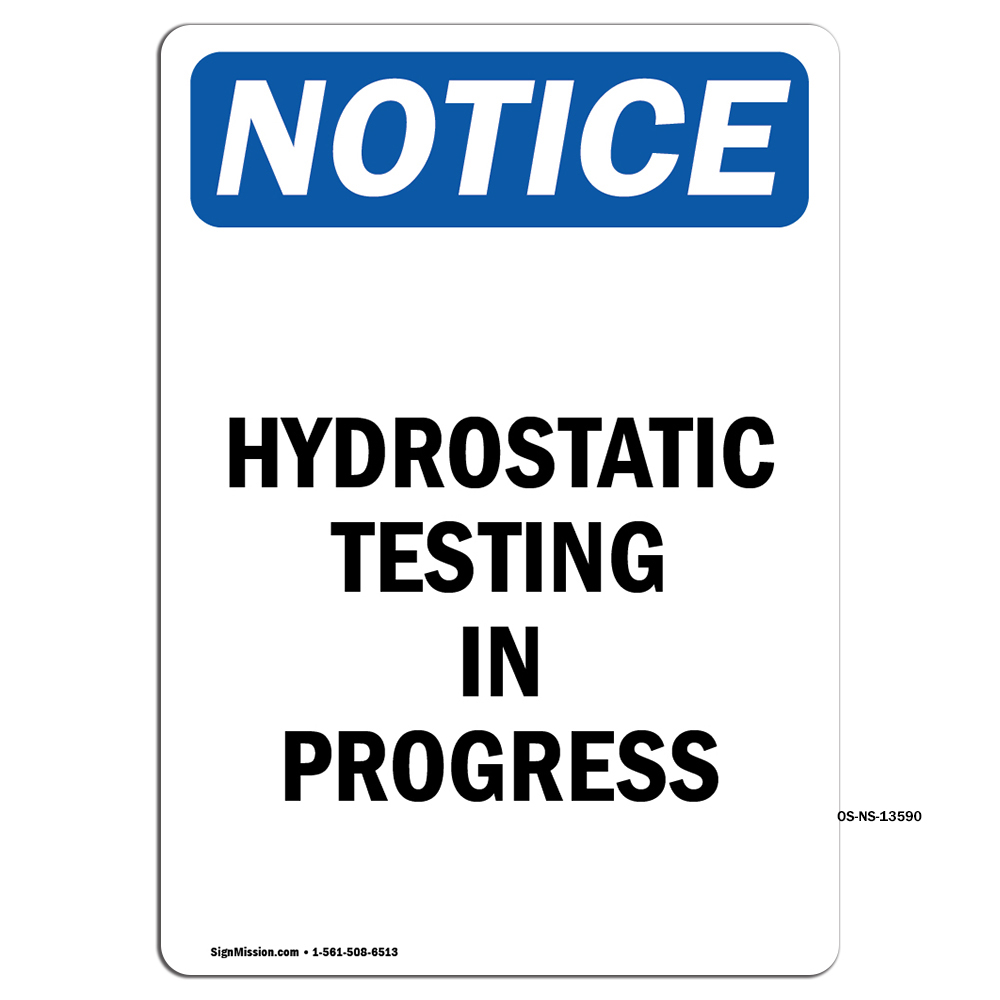 Hydrostatic Testing In Progress OSHA Notice Sign Metal Plastic Decal | eBay