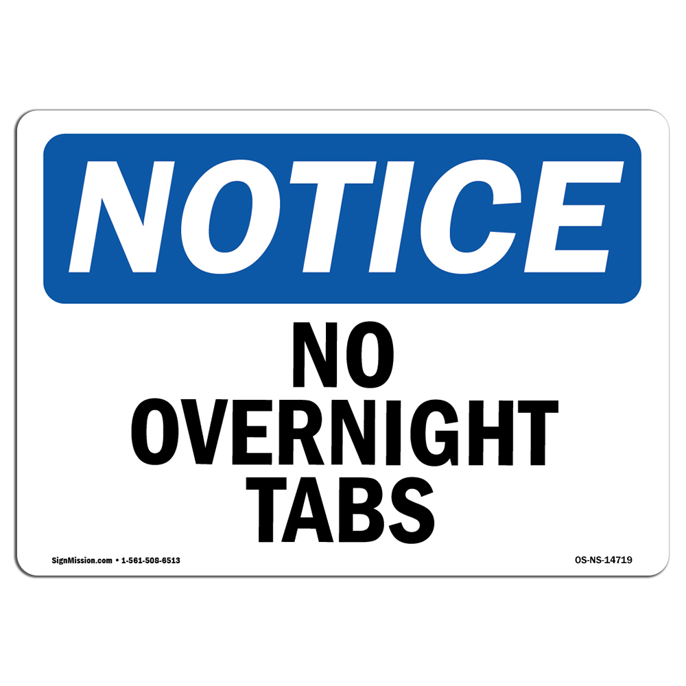 No Overnight Tabs OSHA Notice Sign Metal Plastic Decal | eBay