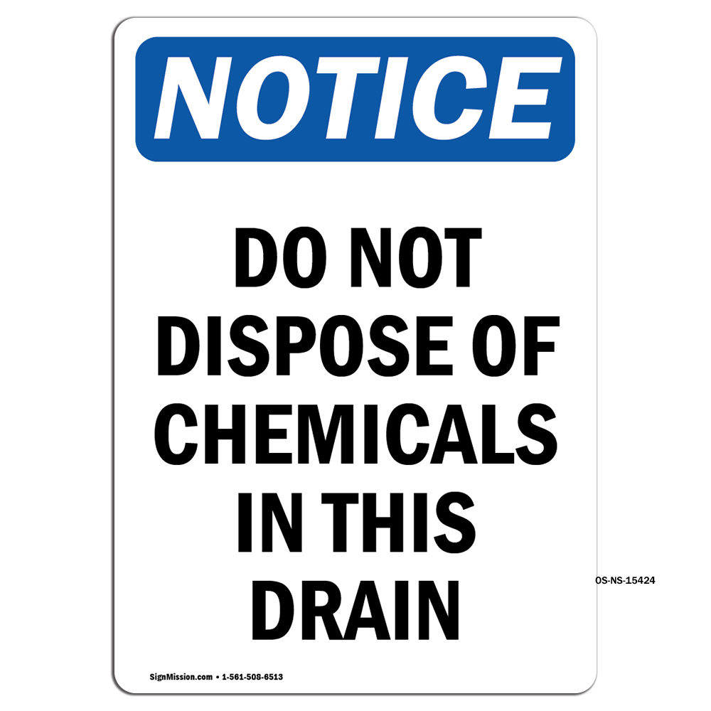 Do Not Dispose Of Chemicals In Drain OSHA Notice Sign Metal Plastic ...
