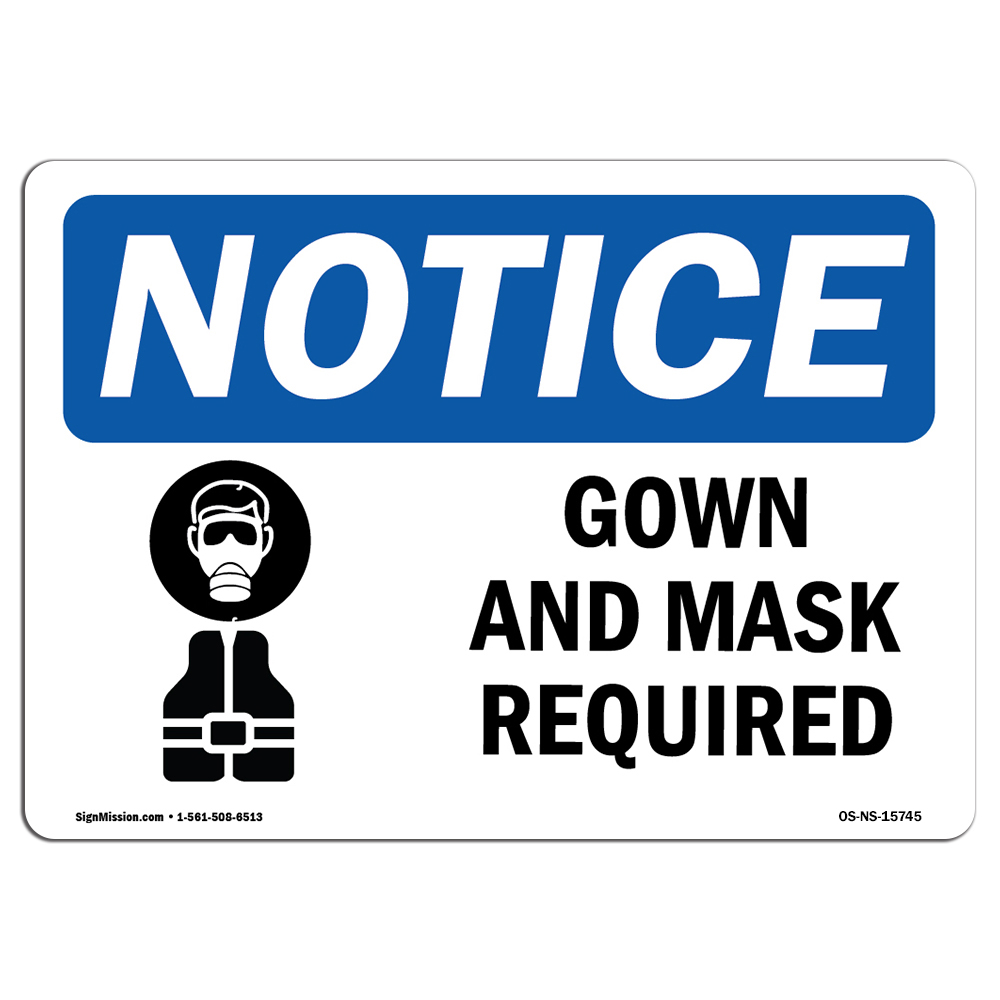 Gown And Mask Required OSHA Notice Sign Metal Plastic Decal | eBay