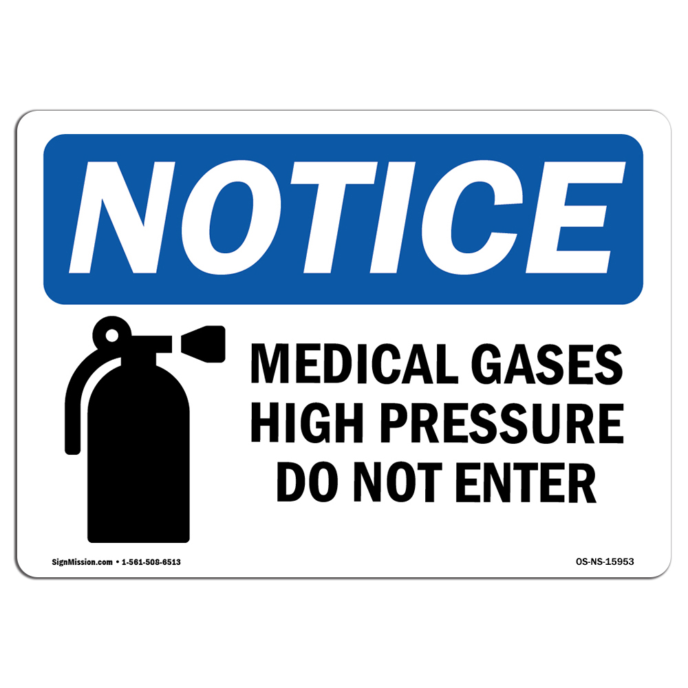 NOTICE Medical Gases High Pressure With Symbol OSHA Notice Sign Metal ...