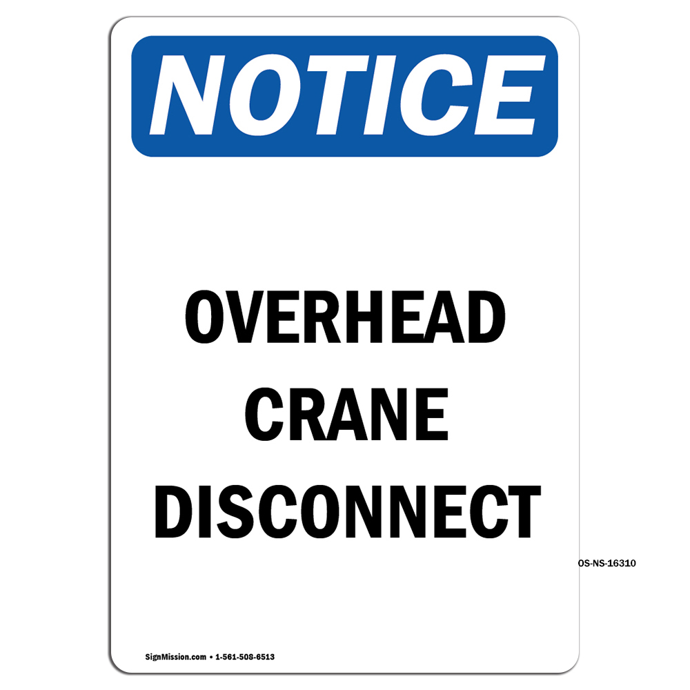 Overhead Crane Disconnect OSHA Notice Sign Metal Plastic Decal | eBay