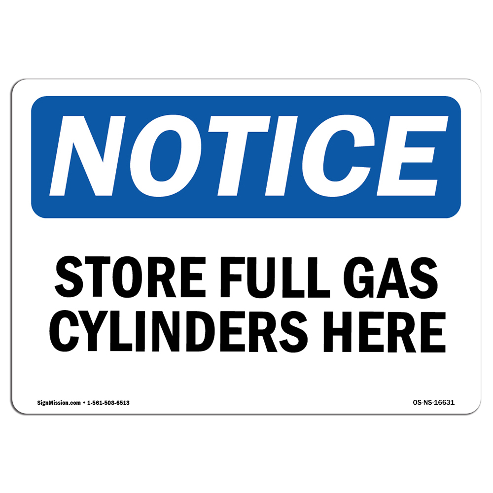 Store Full Gas Cylinders Here OSHA Notice Sign Metal Plastic Decal | eBay