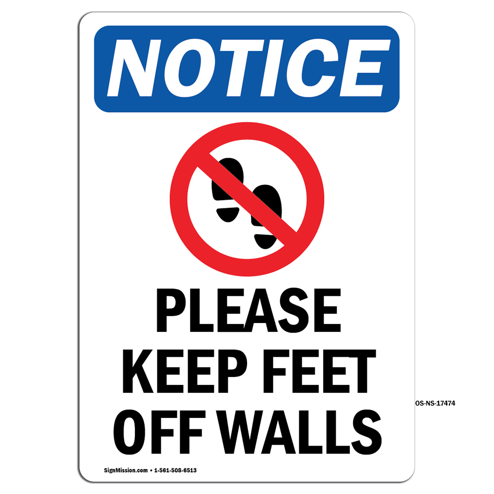 Please Keep Feet Off Walls With Symbol OSHA Notice Sign Metal Plastic ...