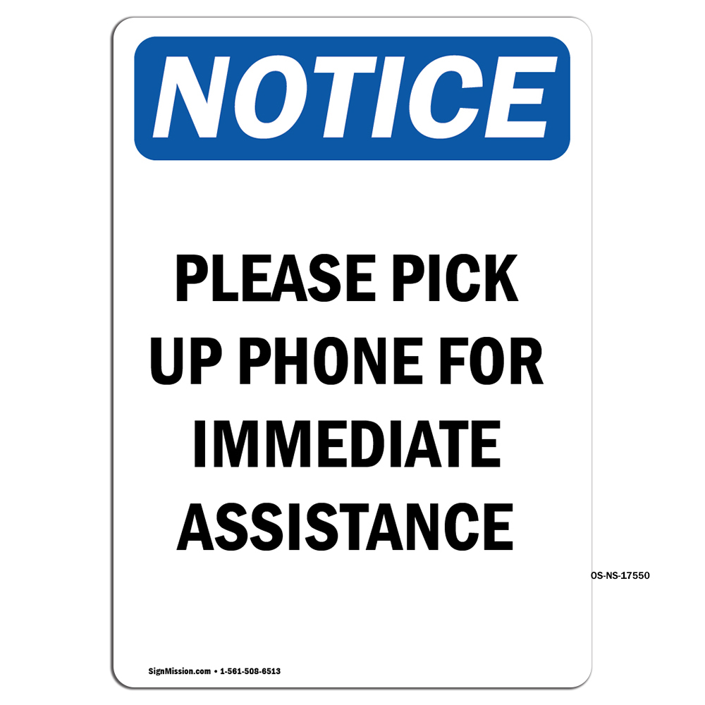 Please Pick Up Phone For Immediate OSHA Notice Sign Metal Plastic Decal ...