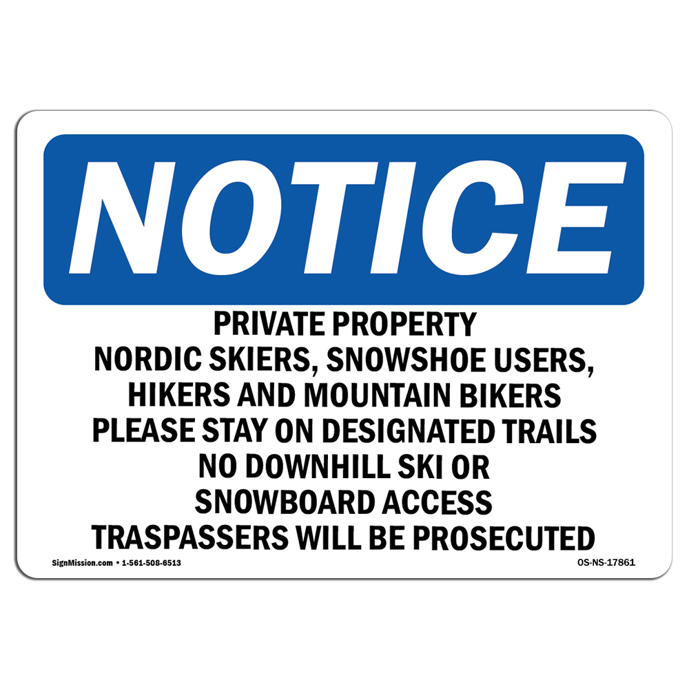 Private Property Nordic Skiers Snowshoe OSHA Notice Sign Metal Plastic ...