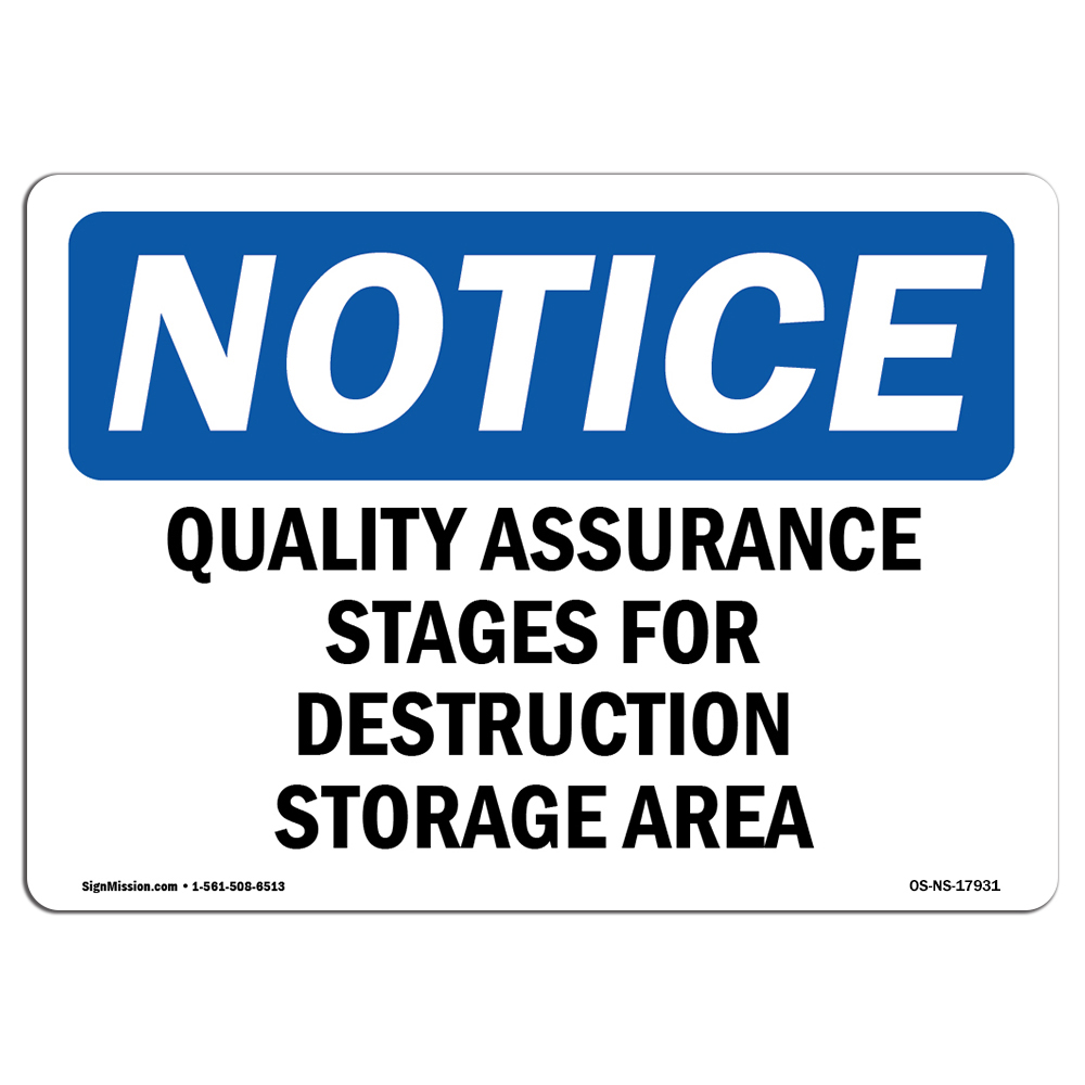 Quality Assurance Stages For Destruction OSHA Notice Sign Metal Plastic ...