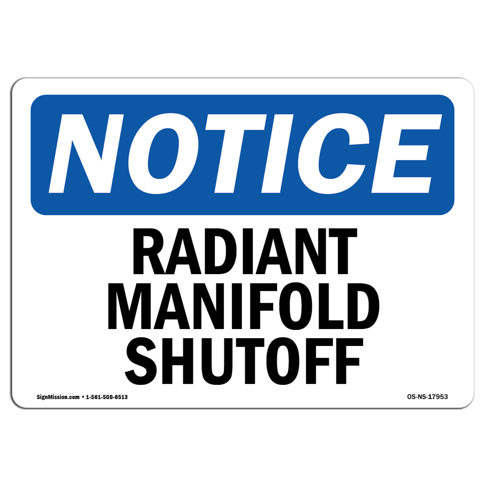 Radiant Manifold Shutoff OSHA Notice Sign Metal Plastic Decal | eBay