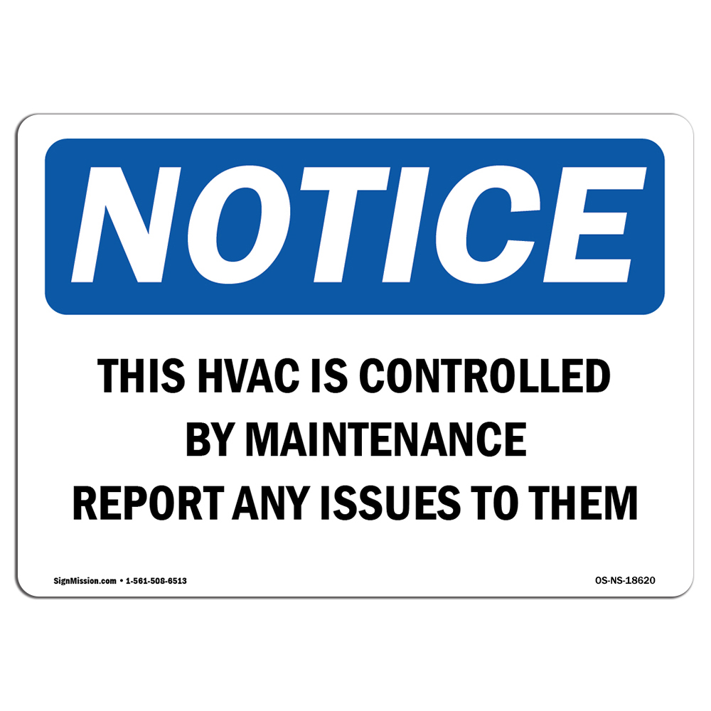 This HVAC Is Controlled By Maintenance Report OSHA Notice Sign Metal ...