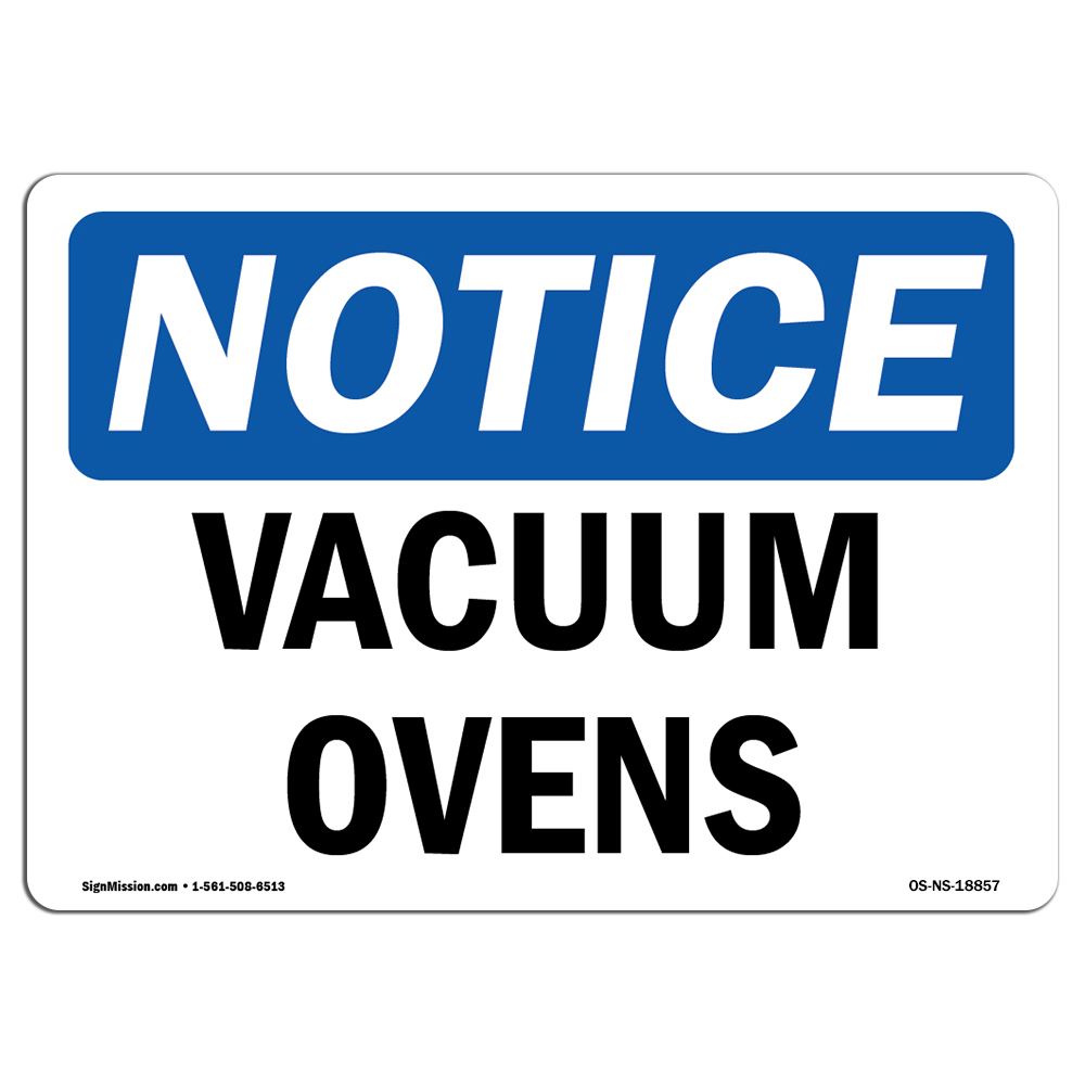 Vacuum Ovens OSHA ANSI Notice Sign Metal Plastic Decal | eBay