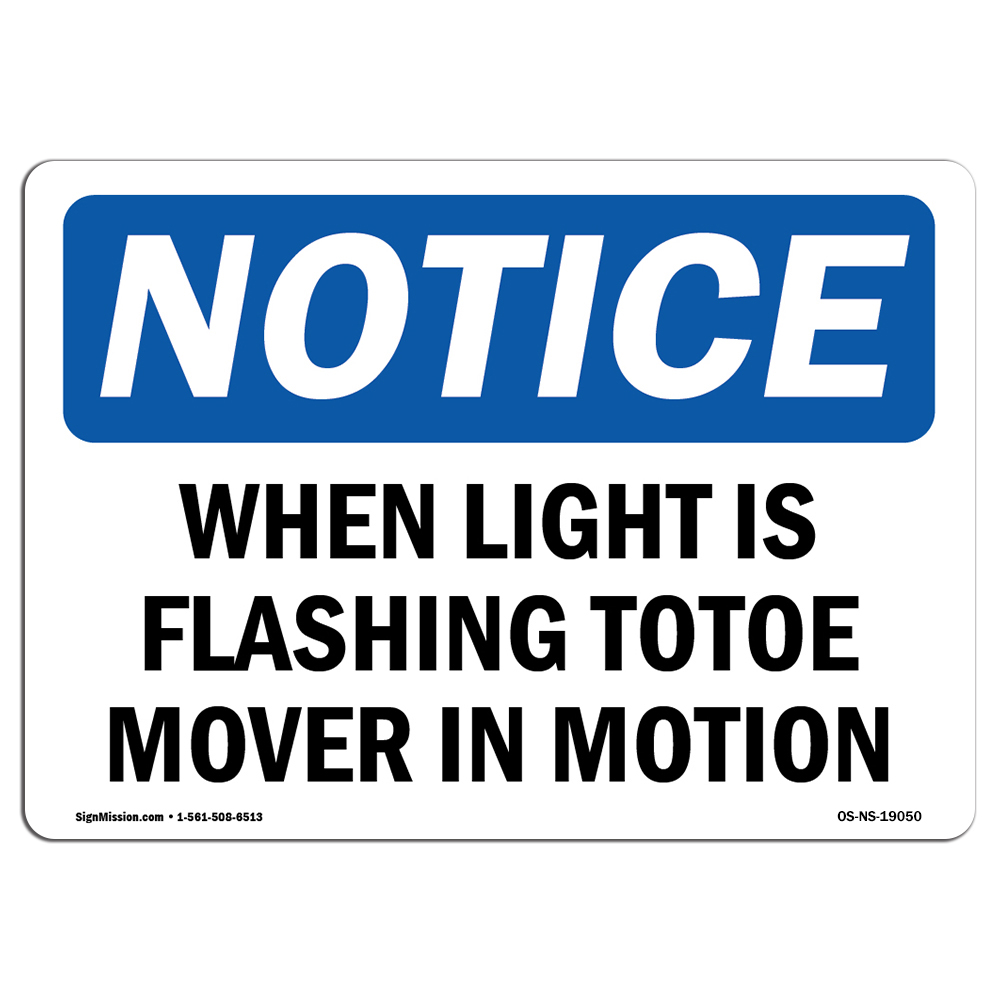 When Light Is Flashing Tote Mover In Motion OSHA Notice Sign Metal ...