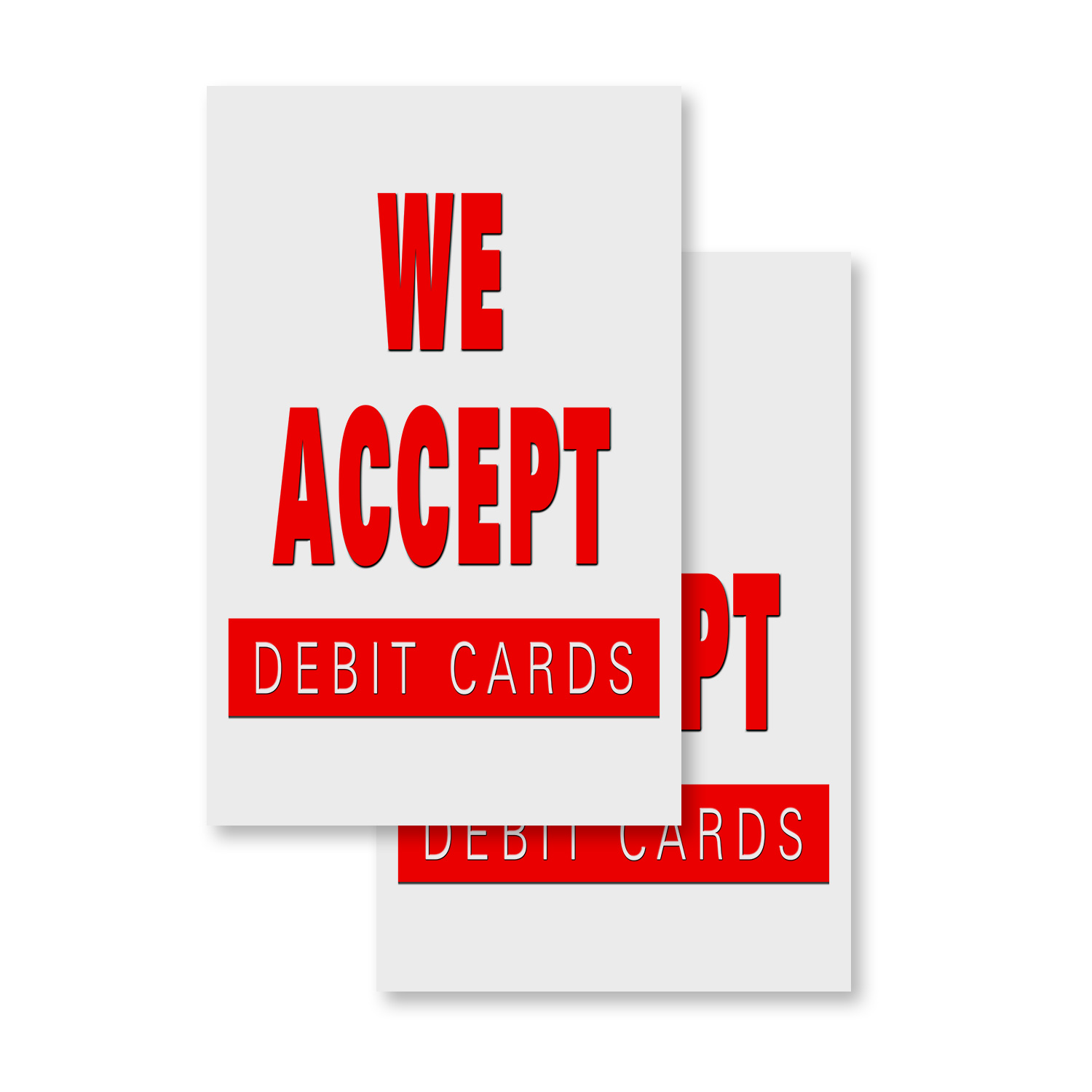 We Accept Debit Cards 24" x 36" 2 Pack Of Store Sign Plastic Or Decal ...