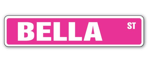 BELLA Street Sign Childrens Name Room Metal Sign Decal | eBay