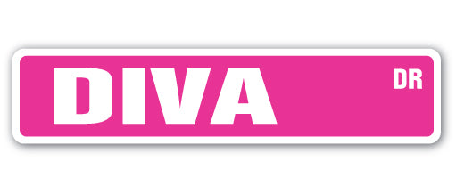 DIVA Street Sign Metal Plastic Decal demanding high maintence woman ...