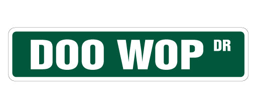 DOO WOP Street Sign Metal Plastic Decal rhythm and blues music doo-wop ...