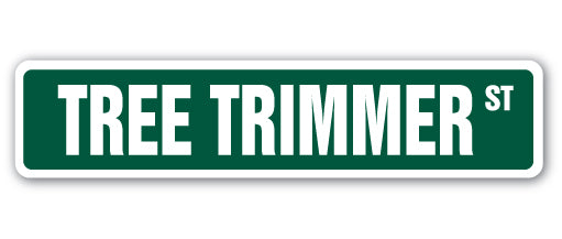 TREE TRIMMER Street Sign Metal Plastic Decal tree guy surgeon ...