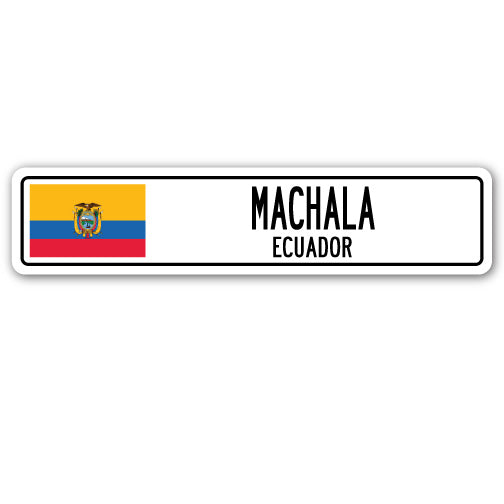 MACHALA ECUADOR Street Sign Ecuadorian flag city country road wall gift ...