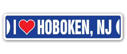 I LOVE HOBOKEN NEW JERSEY Street Sign nj city state us wall road gift ...