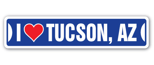 I LOVE TUCSON ARIZONA Street Sign az city state us wall road gift | eBay