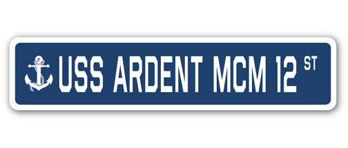 USS ARDENT MCM 12 Street Sign us navy ship veteran sailor gift | eBay