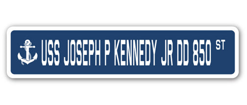 USS JOSEPH P KENNEDY JR DD 850 Street Sign us navy ship veteran sailor ...