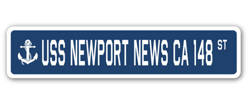 USS NEWPORT NEWS CA 148 Street Sign us navy ship veteran sailor gift | eBay
