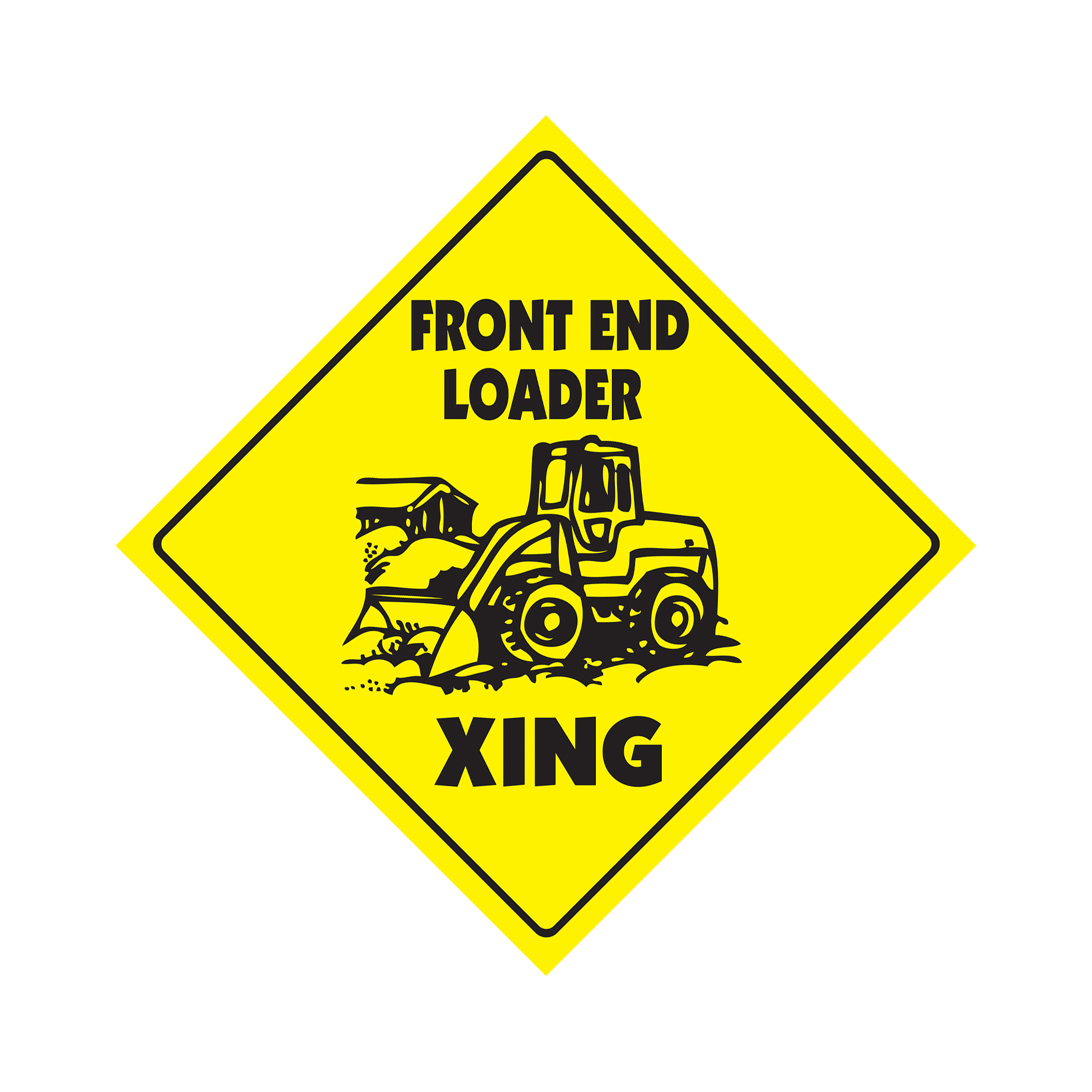 FRONT END LOADER Xing Crossing Xing Sign Or Decal | Indoor/Outdoor ...